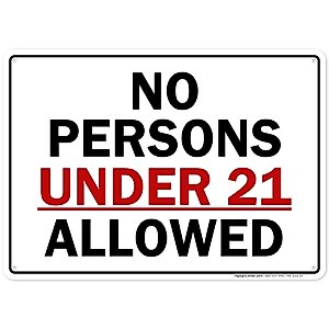 No Persons Under 21 Allowed Sign, 10x14 Inches, Rust Free .040 Aluminum, Fade Resistant, Made in USA by My Sign Center