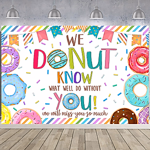Balterever Donut Going Away Party Decoration We Donut Know What We Would Do without You Decorations with i Donut Want to Say Goodbye Backdrop for Graduation Relocation Retirement Farewell Party