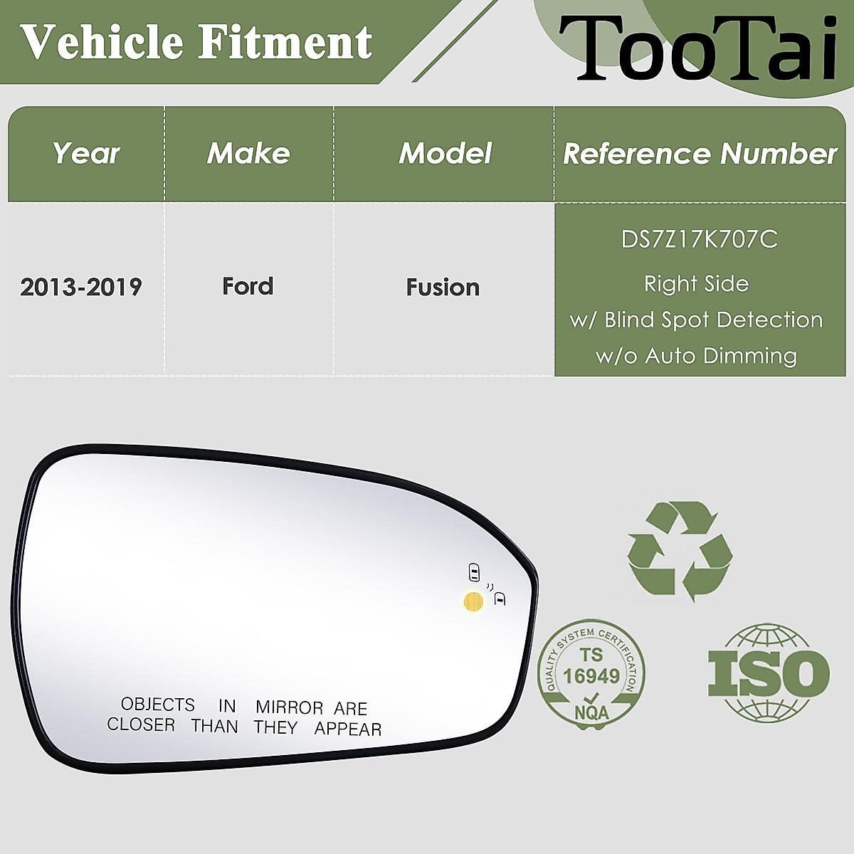 Tootai Passenger Side Replacement Mirror Glass - compatible with Ford vehicles - Fusion 2013-2019 - heated with Blind Spot Detect, w/o Auto Dimming
