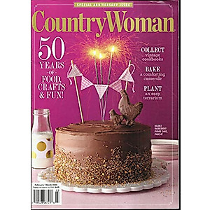 COUNTRY WOMAN MAGAZINE, SPECIAL ANNIVERSARY ISSUE FEBRUARY/MARCH, 2020 (PLEASE NOTE: ALL THESE MAGAZINES ARE PET & SMOKE FREE MAGAZINES. NO ADDRESS LABEL. (SINGLE ISSUE MAGAZINE.)
