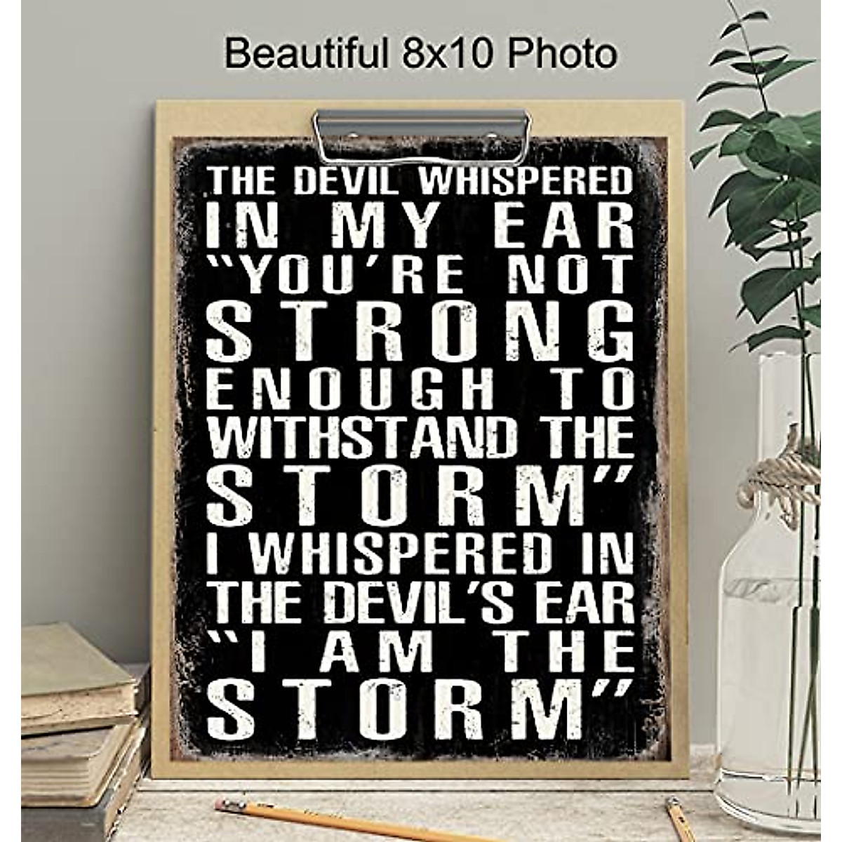 The Devil Whispered In My Ear - I Am The Storm - Motivational Wall Art Posters - Encouragement Gifts - Positive Quotes Wall Decor - Inspirational Wall Decor - Inspiring Quotes - Office Wall Decor