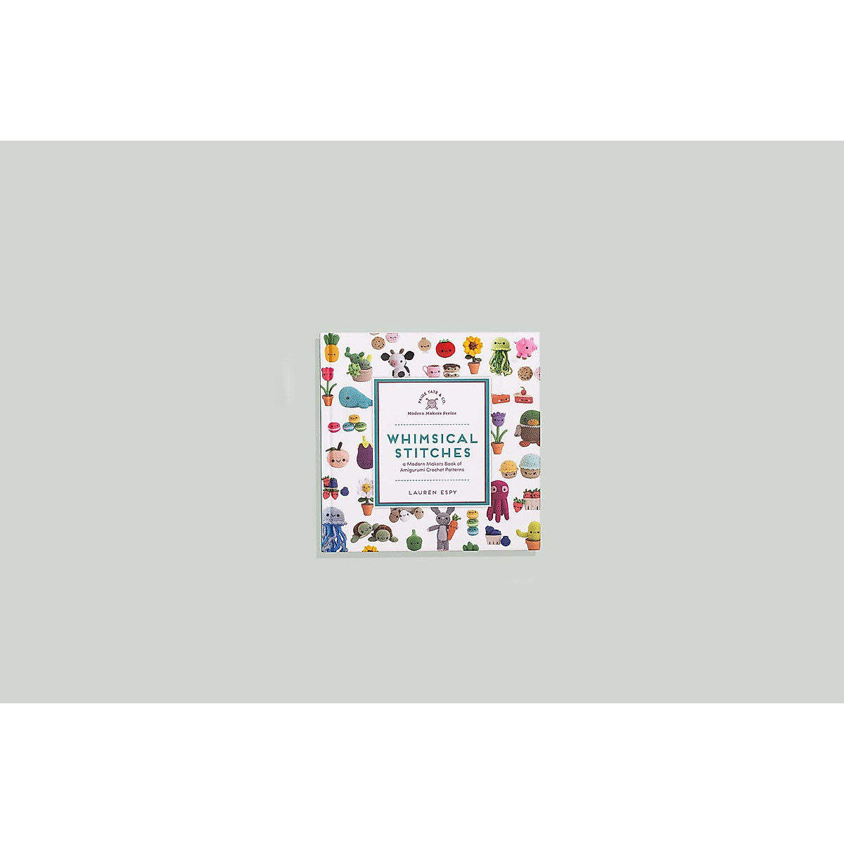 Whimsical Stitches: A Modern Makers Book of Amigurumi Crochet Patterns