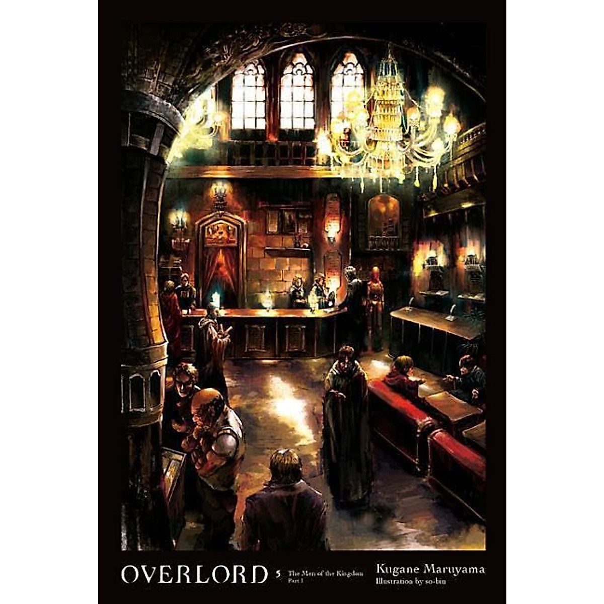 Overlord, Vol. 5 (light novel): The Men of the Kingdom Part I (Overlord, 5)