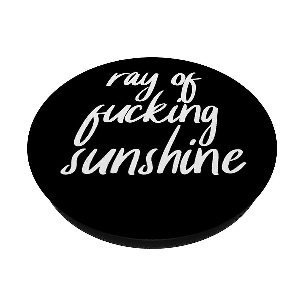 Ray of Fucking Sunshine Funny Offensive Positive Saying Gift PopSockets Standard PopGrip