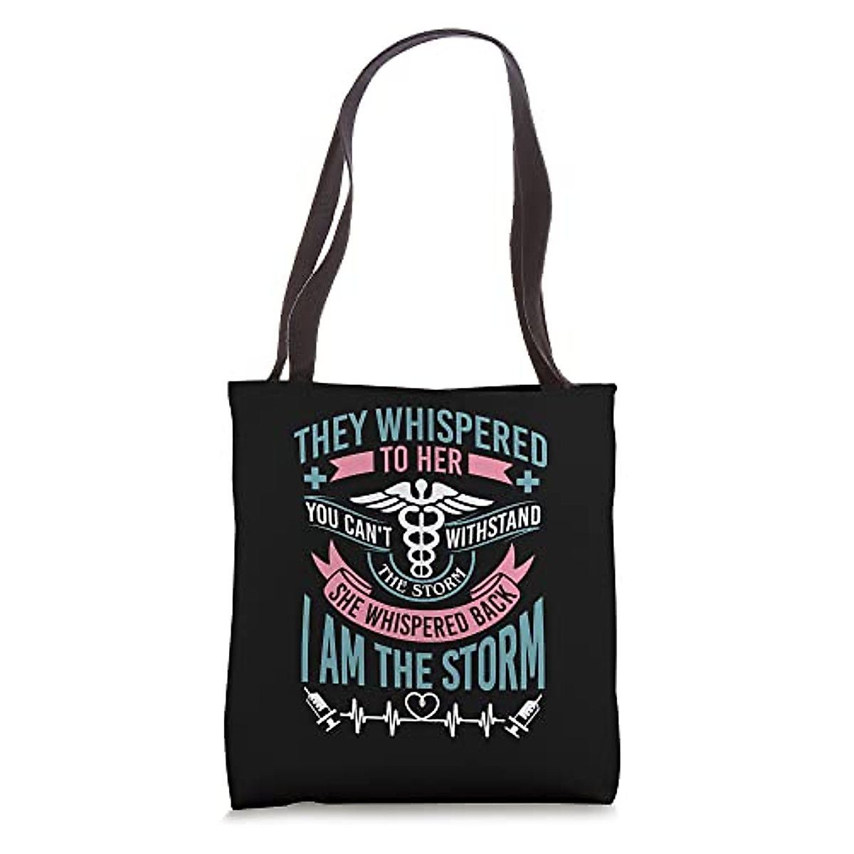 I Am the Storm - Motivational Nurse, RN, Dialysis Tech Tote Bag