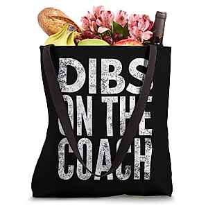 Dibs On The Coach Tote Bag