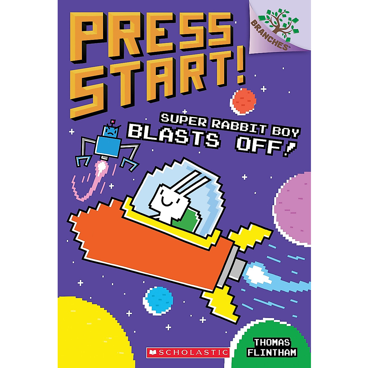 Super Rabbit Boy Blasts Off!: A Branches Book (Press Start! #5) (5)