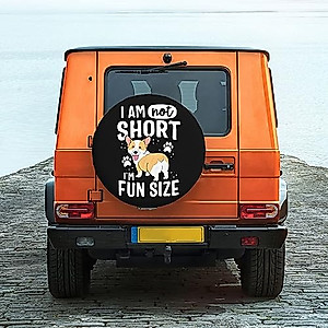 I Am Not Short I'm Fun Size Corgi,Funny Tire Cover Universal Fit Spare Tire Protector for Truck SUV Trailer Camper Rv