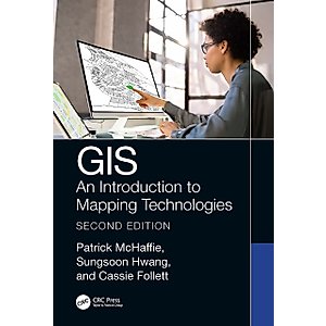 GIS: An Introduction to Mapping Technologies, Second Edition