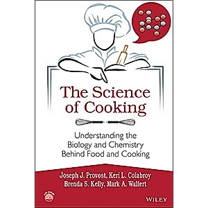 The Science of Cooking: Understanding the Biology and Chemistry Behind Food and Cooking