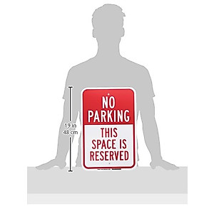 Brady Traffic Control Sign, "No Parking This Space is Reserved" - Red on White, 18" Height, 12" Width - 124336