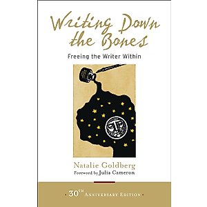 Writing Down the Bones: Freeing the Writer Within