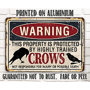 Metal Sign - Warning Property Crows - Durable Metal Sign - Use Indoor/Outdoor - Funny Field, Open Land with Crops or Pasture Sign and Decor Under $20 (8" x 12")