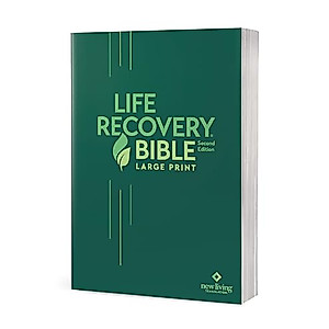 Tyndale NLT Life Recovery Bible (Large Print, Softcover) 2nd Edition - Addiction Bible Tied to 12 Steps of Recovery for Help with Drugs, Alcohol, Personal Struggles - With Meeting Guide