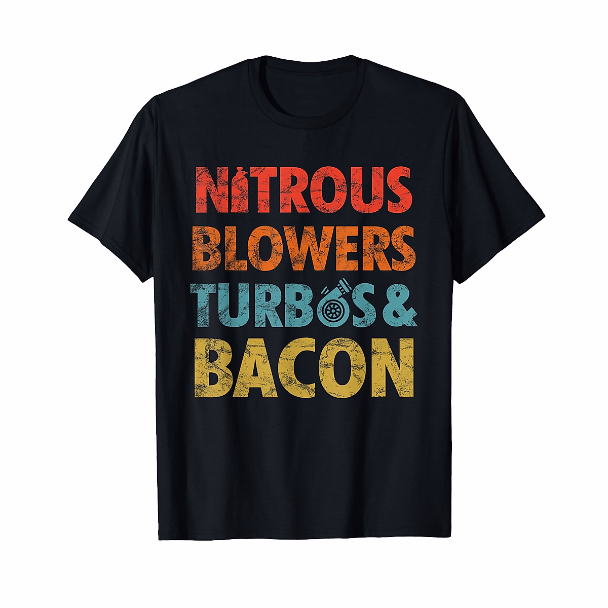 nitrous blowers turbos and bacon T-Shirt