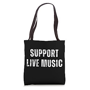 Support live music statement design Tote Bag