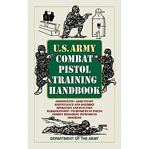 U.S. Army Combat Pistol Training Handbook (US Army Survival)
