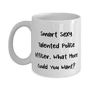 New Police officer Gifts, Smart Sexy Talented Police Officer, Best Graduation 11oz 15oz Mug For Men Women, Cup From Boss, Police officer birthday gift ideas, Gifts for police officers, Unique