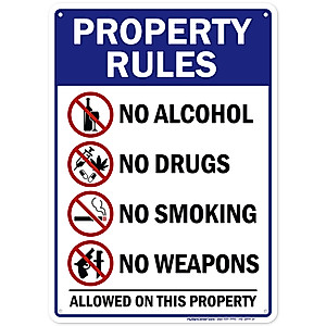 Property Rules Sign No Alcohol, No Drugs, No Weapons, No Smoking, Allowed on This Property Sign, 10x14 Inches, Rust Free .040 Aluminum, Fade Resistant, Made in USA by My Sign Center