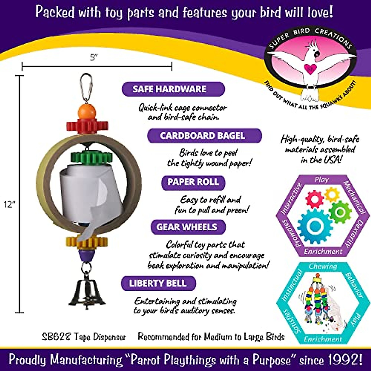 Super Bird Creations SB628 Tape Dispenser Bird Toy, Large Bird SIze, 14" x 5"