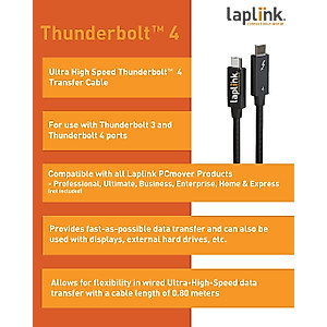 LAPLINK Thunderbolt 4 Ultra-High Speed Transfer Cable, Transfer Cable for PCmover Software (not Included), Compatible with Thunderbolt 3 and 4 Ports, 2.6 ft (0.80 m), 1 Piece.
