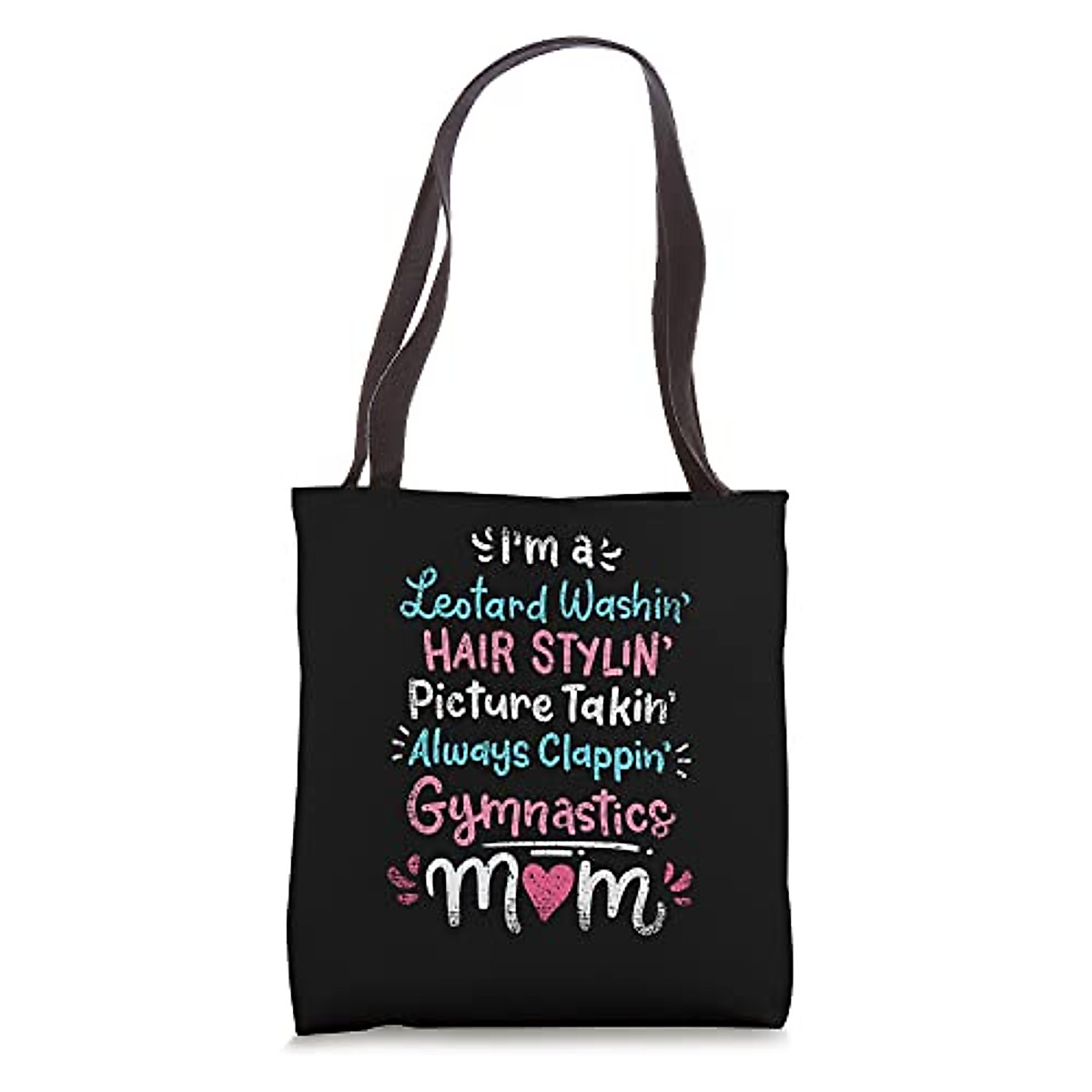 Im A Leotard Washin Hair Stylin Gymnastics Mom Mothers Day Tote Bag