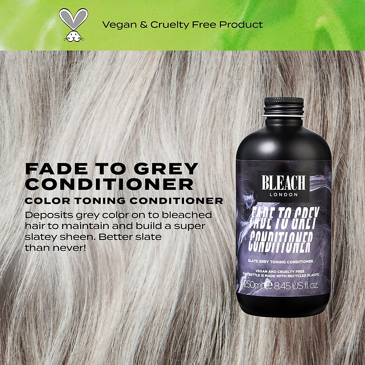 BLEACH LONDON Fade To Grey Conditioner - Slate Grey Rinse, Color Toning and Preserving, Vegan, Cruelty Free, Daily Hair Nourishment, Color Depositing Formula, 8.45 fl oz