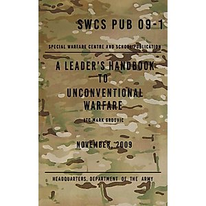 SCWS PUB 09-1 A Leader's Handbook to Unconventional Warfare: November 2009
