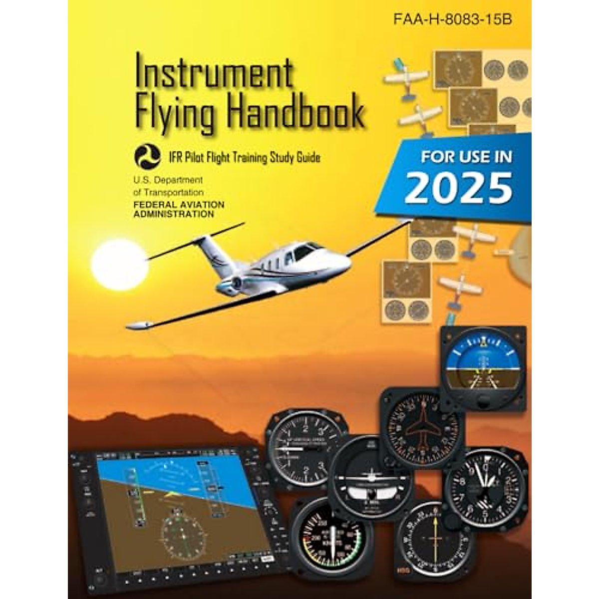 Instrument Flying Handbook FAA-H-8083-15B (Color Print): IFR Pilot Flight Training Study Guide