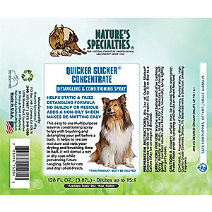 Nature's Specialties Quicker Slicker Ultra Concentrated Detangling and Conditioning Spray for Pets, Makes up to 2 Gallons, Natural Choice for Professional Groomers, Helps Restore Moisture, Made in USA, 16 oz