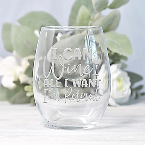 I Can Wine All I Want I'm Retired Stemless Wine Glass - Retirement Wine Gift, Retirement Gift, Retired Glass, Gift Ideas, Retired Gift