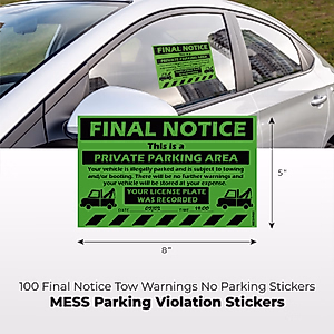 100 MESS Parking Violation Stickers Hard to Remove - No Parking Stickers - Bad Parking Stickers - Super Sticky Warning Stickers for Towing Parked Cars 8x5 in (Green Final Notice, 100)