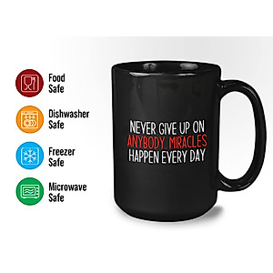 Bubble Hugs Nurse Coffee Mug 15oz Black - Never give up - Labor Clinical Certified Nursing Assistant Surgical Emergency Oncology Practitioner