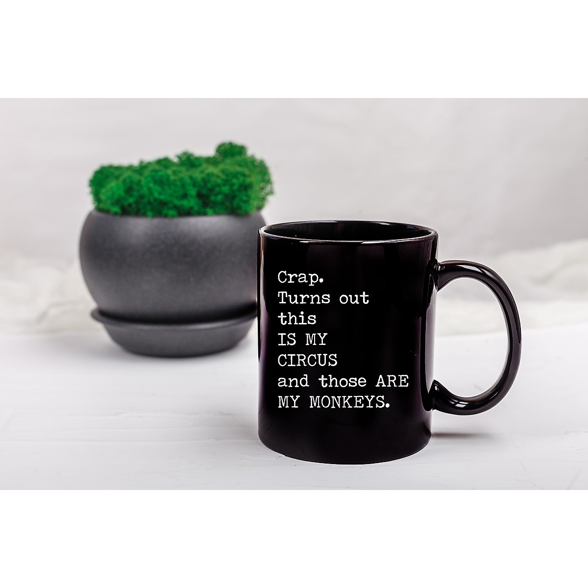 Crap Turns Out This Is My Circus And These Are My Monkeys - Best Mothers Day Gifts Idea for Mom, Mother, Mama - Funny Mom Birthday Christmas Presents from Daughter Son - 11oz Black Coffee Mug Tea Cup