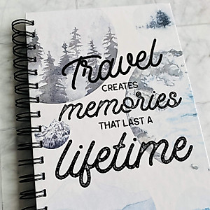 Travel Creates Memories That Last a Lifetime - Travel Log Book - Destination Memories - Scrapbook - Hardcover Spiral Bound Journal