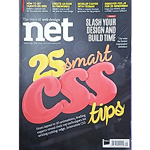 NET ISSUE 253 MAY 2014 25 SMART CSS TIPS SLASH YOUR DESIGN AND BUILD TIME^