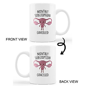 Funny Hysterectomy Mug Cup,Monthly Subscription Cancelled Ceramic Mug-11oz Coffee Milk Tea Mug Cup,Get Well Mug for Women After Hysterectomy Surgery,Hysterectomy Cup for Women