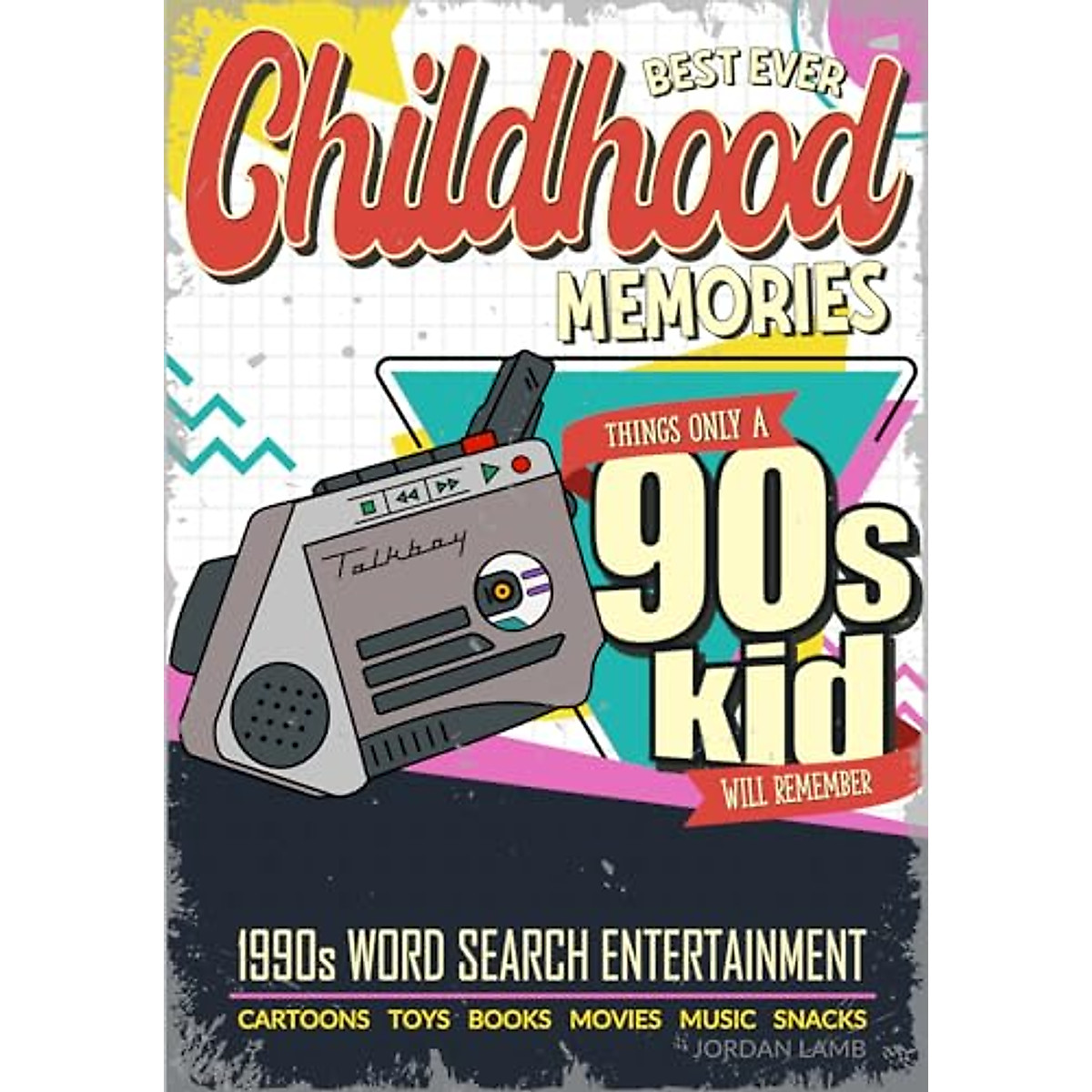 Best Ever Childhood Memories 1990s Word Search Entertainment: Things Only A 90s Kid Will Remember Word Search Book for Adults (Best Ever Childhood Memories Decade Word Search Books for Adults)