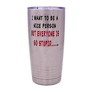 Rogue River Tactical Funny Sarcastic Nice Person 20 Oz. Travel Tumbler Mug Cup w/Lid Vacuum Insulated Work Gift