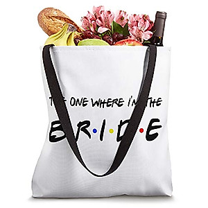 Funny The One Where I'm the Bride Tote Bag