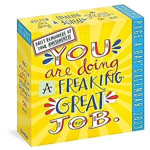 You Are Doing a Freaking Great Job Page-A-Day Calendar 2023: Daily Reminders of Your Awesomeness