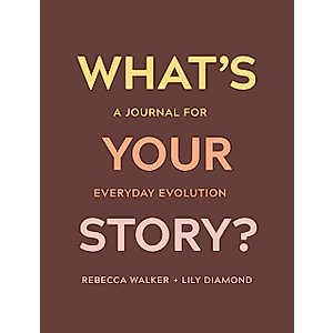 What's Your Story?: A Journal for Everyday Evolution
