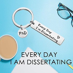TGBJE PhD Gift PhD Student Gift Every Day I'm Dissertating Keychain Dissertation Gift Graduate Student Gift (I'm Dissertating)