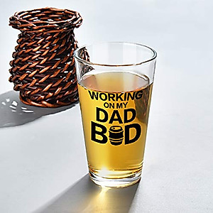 Funny Dad Beer Glass, Working on My Dad Bod Pint Beer Glass for Dad, New Dad, Father, Husband - Ideal Gift for Christmas, Birthday, Fathers Day from Daughter, Son, Kids, Wife, 15Oz