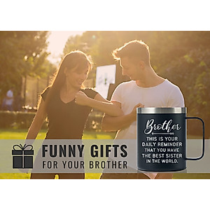 Onebttl Brother Gifts from Sister, Stainless Steel Travel Coffee Mug 12oz Funny Gift Idea for the Best Brother for Christmas, Birthday, Insulated Travel Mug - Reminder