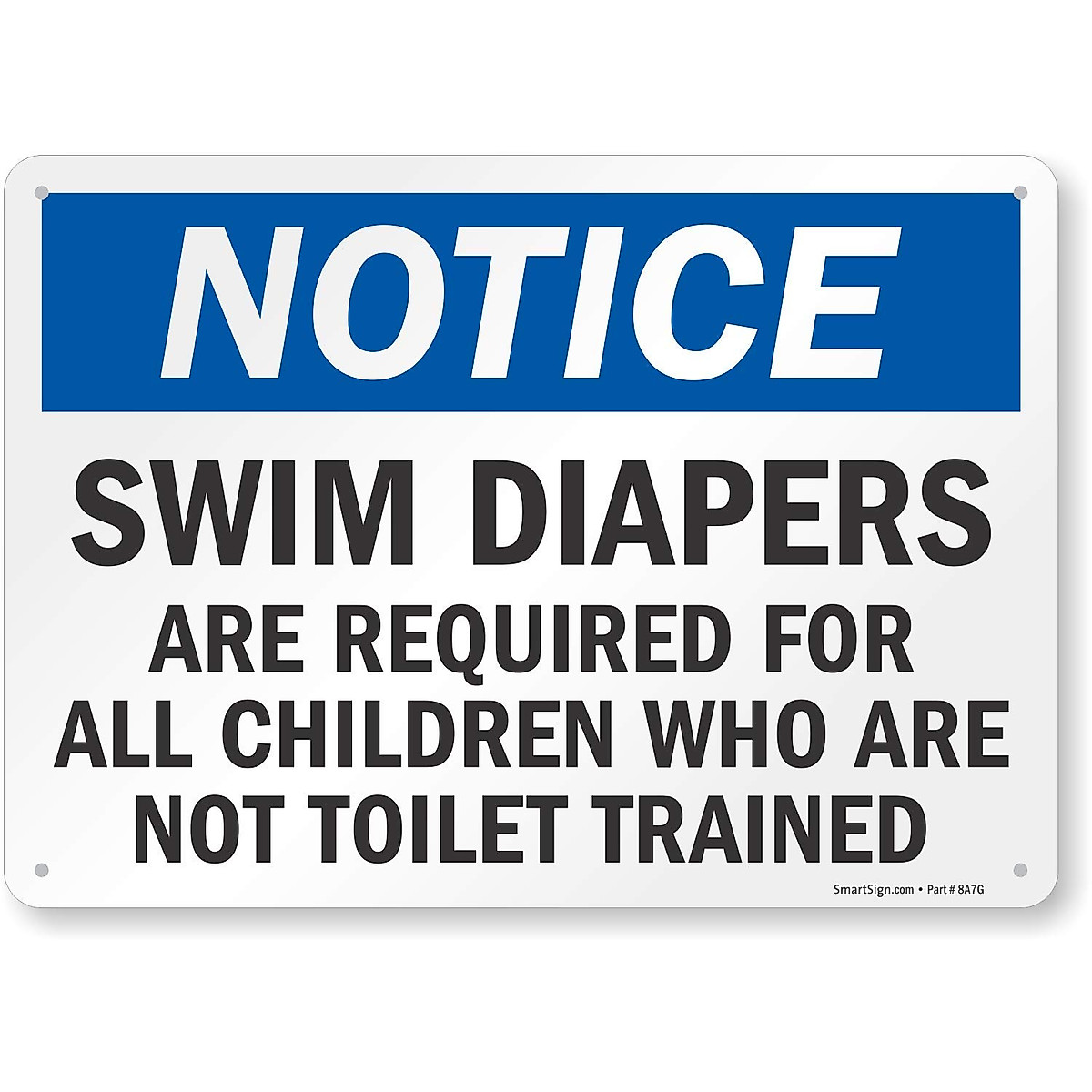 SmartSign 10 x 14 inch “Notice - Swim Diapers Are Required For All Children Who Are Not Toilet Trained” Sign, Digital Printing, 55 mil HDPE Plastic, Blue, Black and White, Made in USA