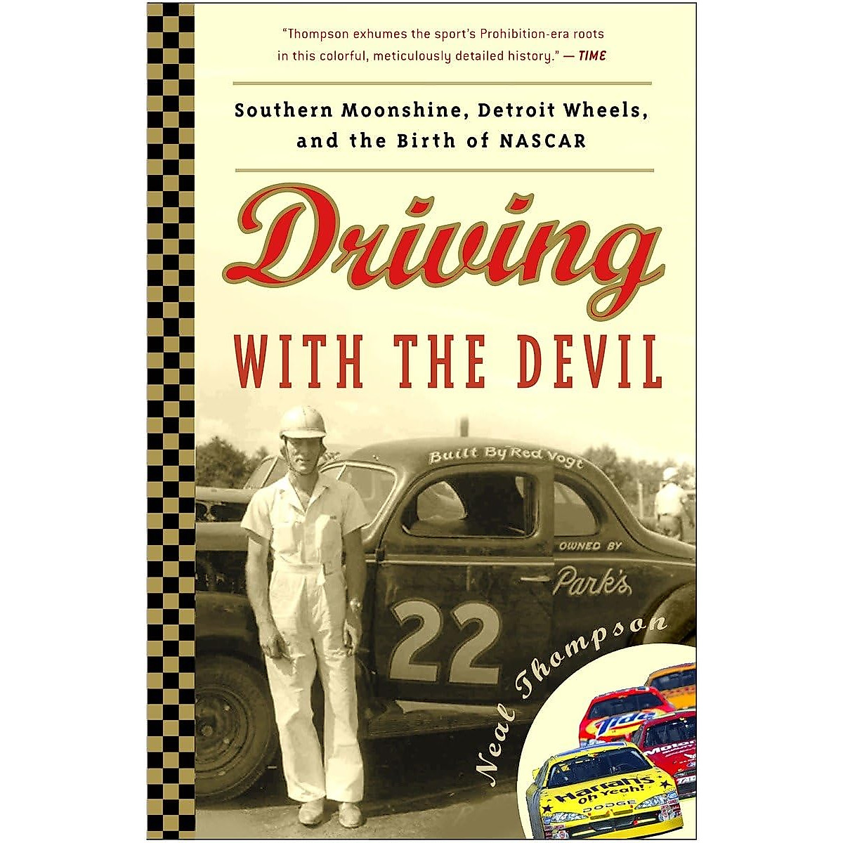 Driving with the Devil: Southern Moonshine, Detroit Wheels, and the Birth of NASCAR