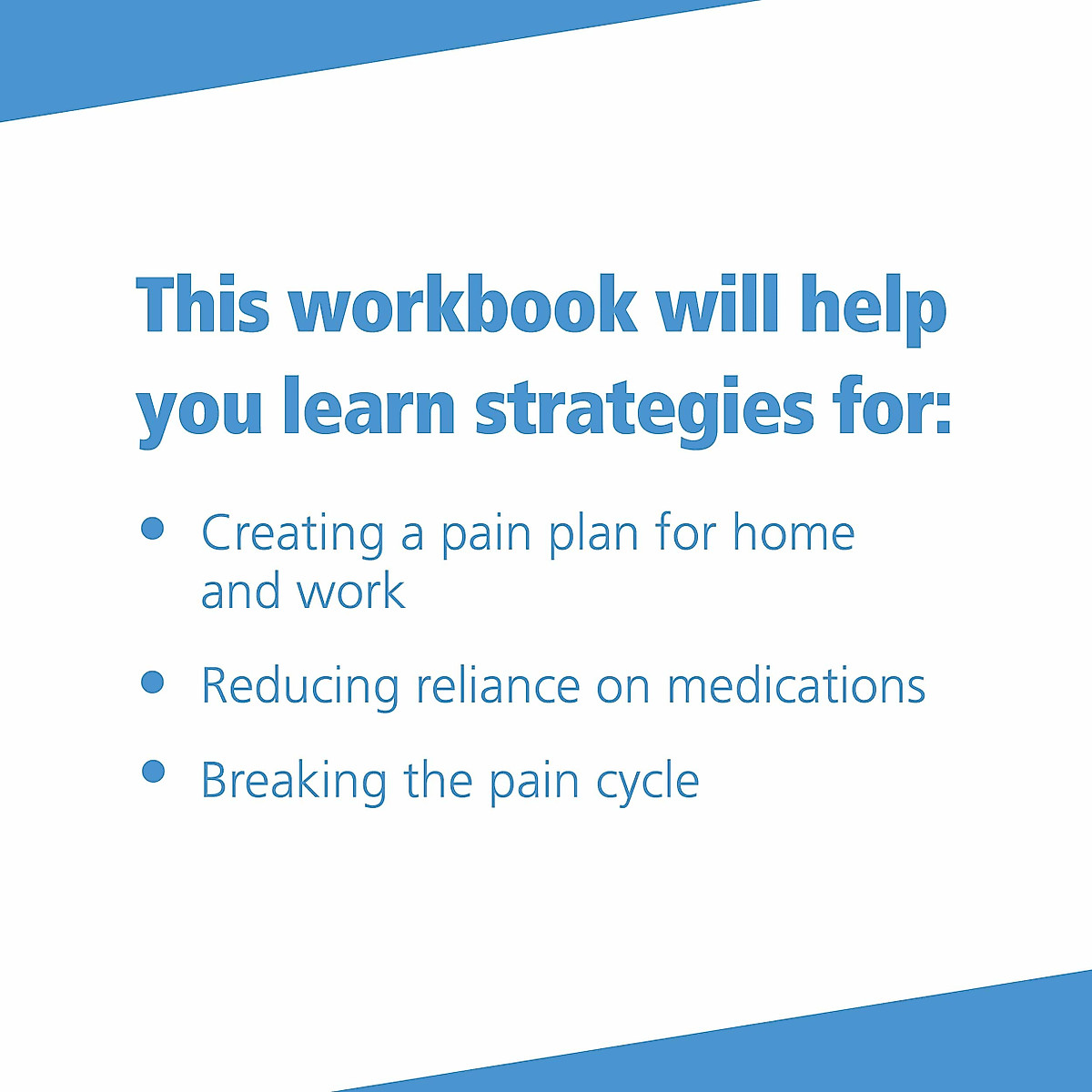 The Pain Management Workbook: Powerful CBT and Mindfulness Skills to Take Control of Pain and Reclaim Your Life