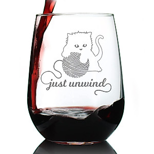 Just Unwind - Stemless Wine Glass - Funny Kitten Themed Gifts for Cat Lovers Who Knit and Crochet - Large 17 Oz Glasses