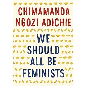 We Should All Be Feminists